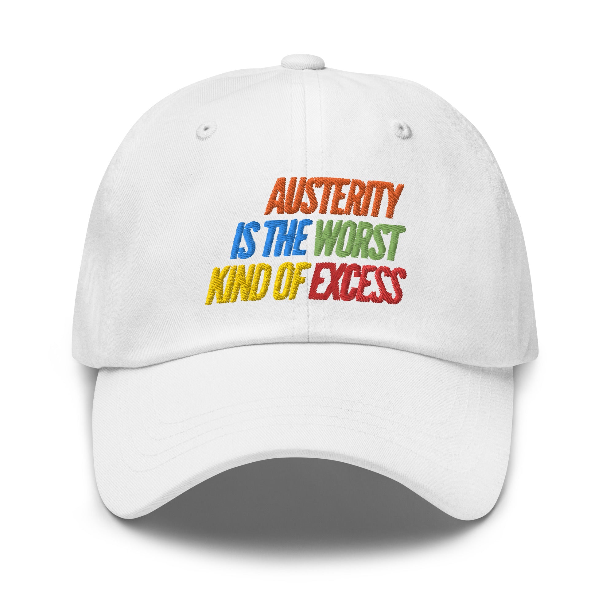 Austerity is the Worst Kind of Excess Baseball Caps